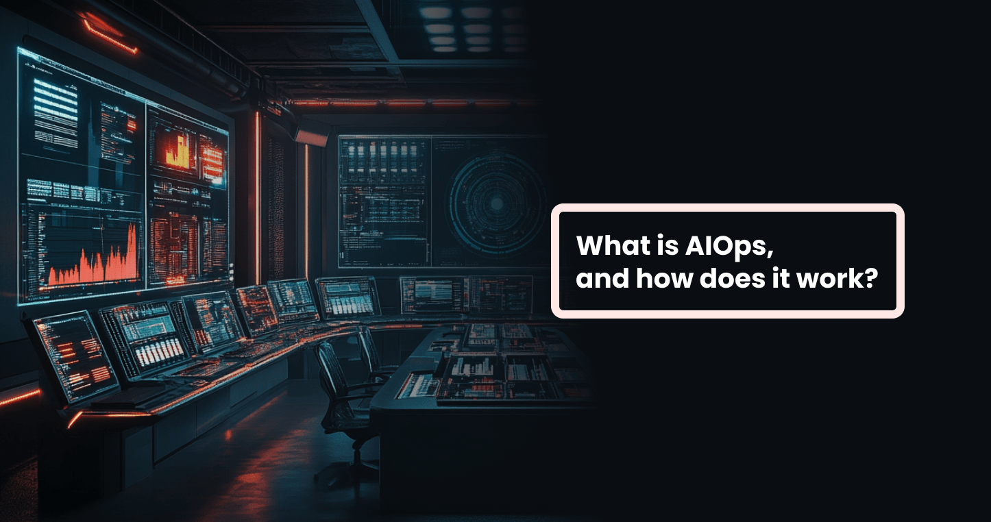 AIOps: definition, components, benefits, and use cases | Aristek Systems