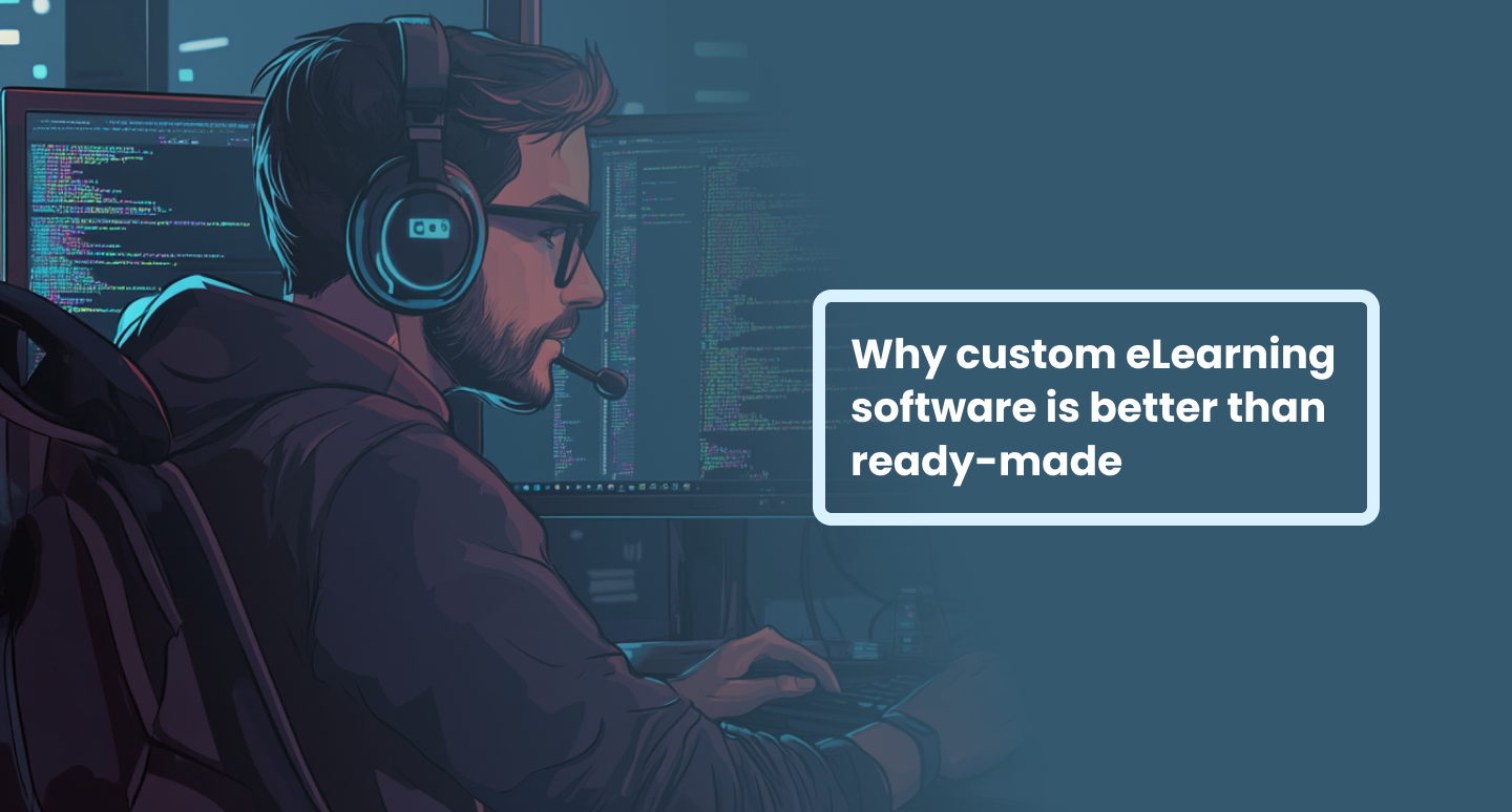 Custom vs ready-made elearning software | Aristek Systems